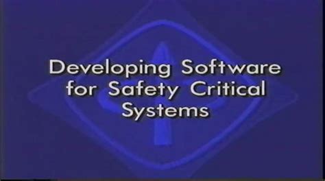 Developing Software For Safety Critical Systems Ieeetv