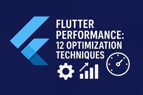 Flutter Performance 12 Optimization Techniques By Muhammad Kashif Jul 2025 Medium