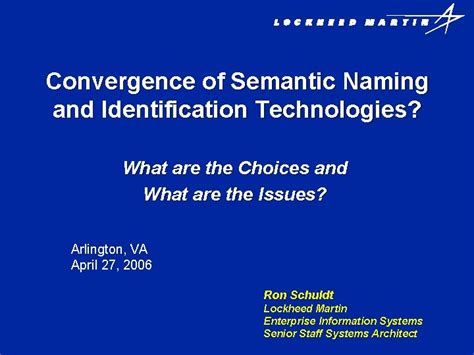 Convergence Of Semantic Naming And Identification Technologies What