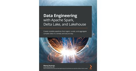Data Engineering With Apache Spark Delta Lake And Lakehouse Book