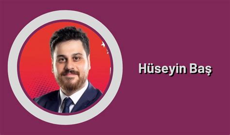 Hüseyin Baş Kimdir Nerelidir Hüseyin Baş Hayatı Ve Biyografisi