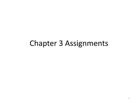 Ppt Chapter 3 Assignments Powerpoint Presentation Free Download Id