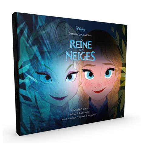Disney Dans Les Coulisses De La Reine Des Neiges