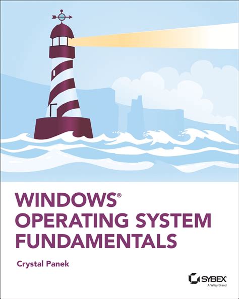 Windows Operating System Fundamentals Ebook By Crystal Panek Epub Rakuten Kobo United States