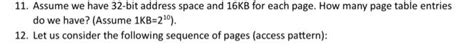 Solved 11 Assume We Have 32 Bit Address Space And 16 Kb