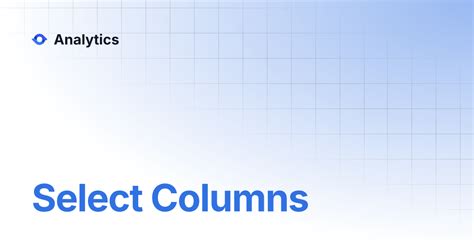 Select Columns Analytics