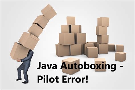 Pilot Error And Java Autoboxing