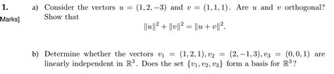 Solved A Consider The Vectors U 1 2 −3 And V 1 1 1 Are