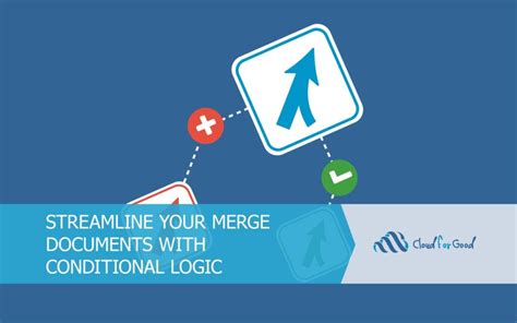 Streamline Your Merge Documents With Conditional Logic