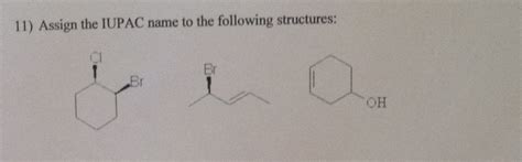 Solved Assign The IUPAC Name To The Following Chegg Com