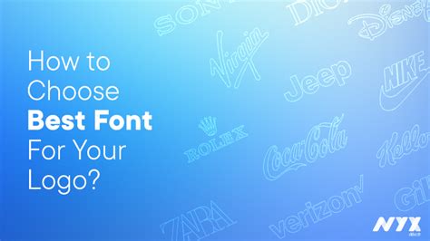 Best Logo Fonts And How To Choose One For Your Logo Nyx Ditech