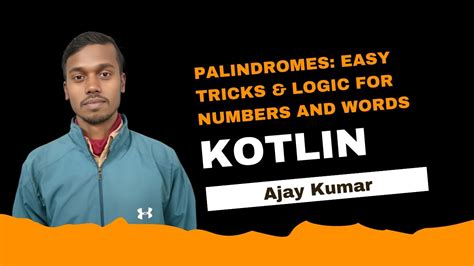 Kotlin Mastering Palindrome Logic A Comprehensive Guide By Ajay