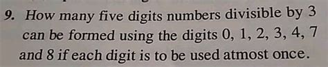 how many five digit numbers divisible by 3 can be formed using the