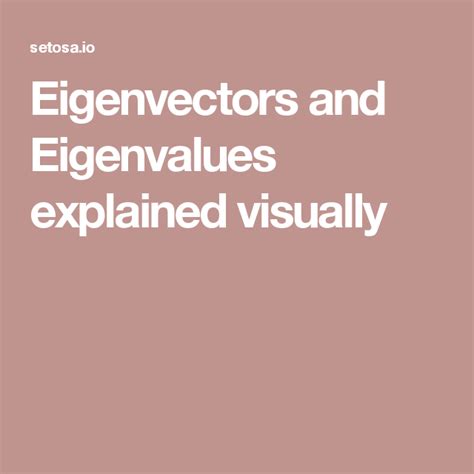 Eigenvectors And Eigenvalues Explained Visually Explained Phd Life Astrophysics