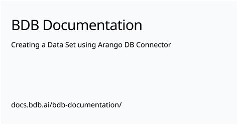 Creating A Data Set Using Arango Db Connector Documentation