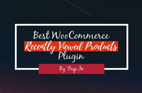 2 Best Woocommerce Recently Viewed Products Plugin 2025