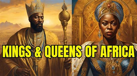 Most Powerful African Kings And Queens Youtube