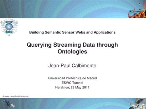 Ppt Building Semantic Sensor Webs And Applications Querying Streaming Data Through Ontologies