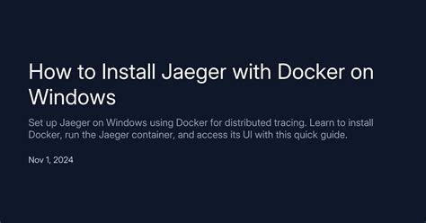How To Install Jaeger With Docker On Windows