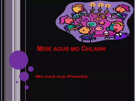 Ppt Mise Agus Mo Chlann Powerpoint Presentation Free Download Id