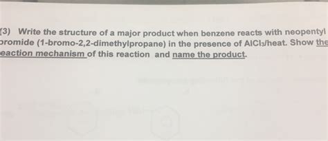 Solved Write The Structure Of A Major Product When Benzene