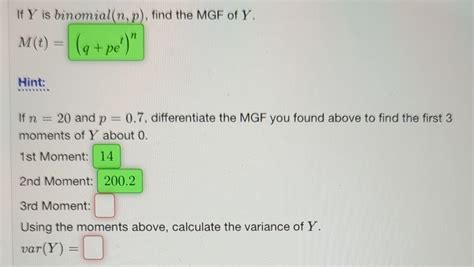 Solved If Y Is Binomial Np Find The Mgf Of Y