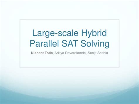 Ppt Large Scale Hybrid Parallel Sat Solving Powerpoint Presentation Free Download Id2528079