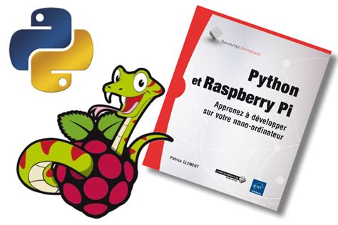 python pour le raspberry pi publié aux Éditions eni framboise 314 le raspberry pi à la