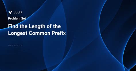 3043 Find The Length Of The Longest Common Prefix Solutions And
