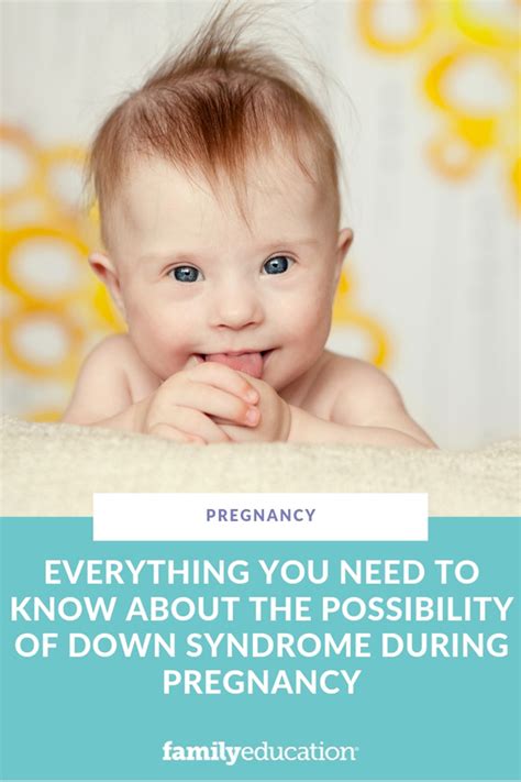 The Causes Of Down Syndrome During Pregnancy And How To Test For It