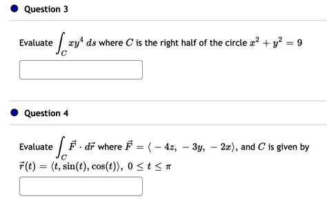 Solved Evaluate Cxy4ds Where C Is The Right Half Of The Chegg Com