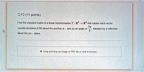 solved q10 11 points find the standard matrix of a linear