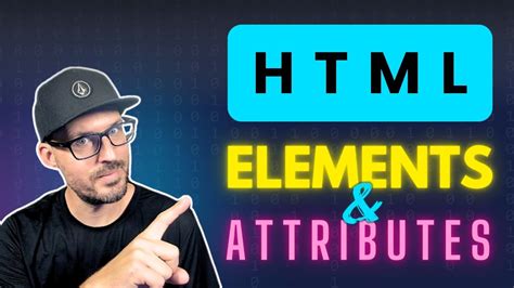 Html Elements And Attributes Explained In 10 Ish Minutes Beginners