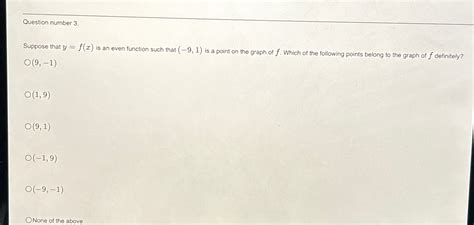 solved question number 3 suppose that y f x ﻿is an even