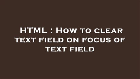 HTML How To Clear Text Field On Focus Of Text Field YouTube