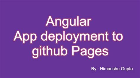 Angular App Deployment To Github Pages Youtube