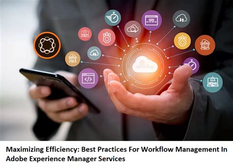 Maximizing Efficiency Best Practices For Workflow Management In Adobe
