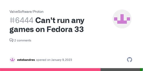 Cant Run Any Games On Fedora 33 · Issue 6444 · Valvesoftwareproton · Github