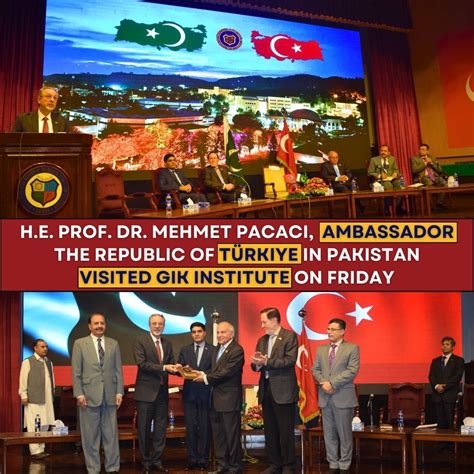 H E Prof Dr Mehmet Pacaci Ambassador Of The Republic Of Türkiye In Pakistan Visited The Gik