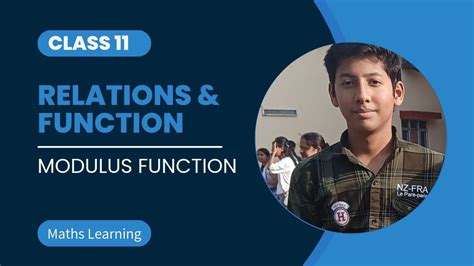 Class 11 Relations And Functionsmodulus Function Properties Of Modulus