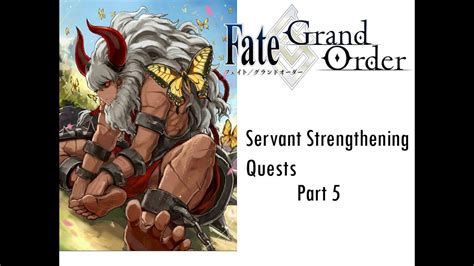 Fate Grand Order Asterios Strengthen Quest 5 Youtube