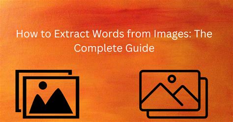 How To Extract Words From Images The Complete Guide Betechwise
