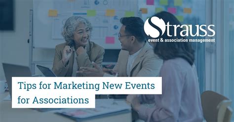 How To Market A New Association Event Strauss Event And Association Management Posted On The