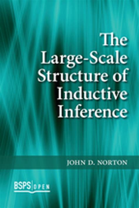 The Large Scale Structure Of Inductive Inference Ebook By John D