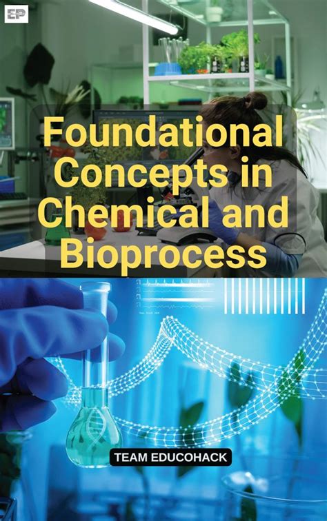 Foundational Concepts In Chemical And Bioprocess Engineering Educohack Press