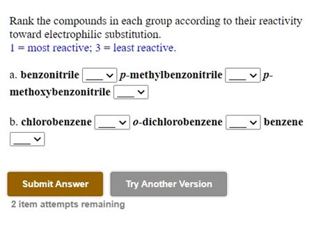 Solved Rank The Compounds In Each Group According To Their Reactivity Toward Electrophilic