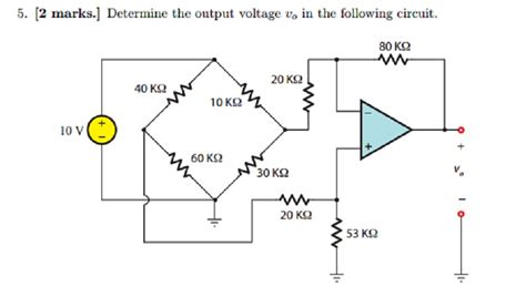 Solved Marks Determine The Output Voltage V In The Chegg