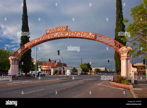 The Modesto Arch Water Wealth Contentment Health Modesto California
