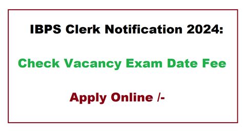 IBPS Clerk Notification Vacancy Exam Date Fee Apply JKUpdate In