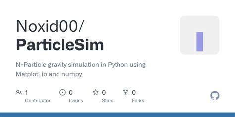 GitHub Noxid00 ParticleSim N Particle Gravity Simulation In Python Using MatplotLib And Numpy